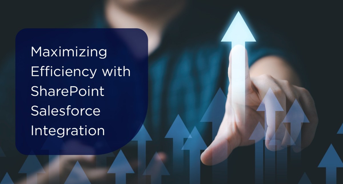 Maximizing Efficiency with SharePoint Salesforce Integration and Salesforce File Connect ...