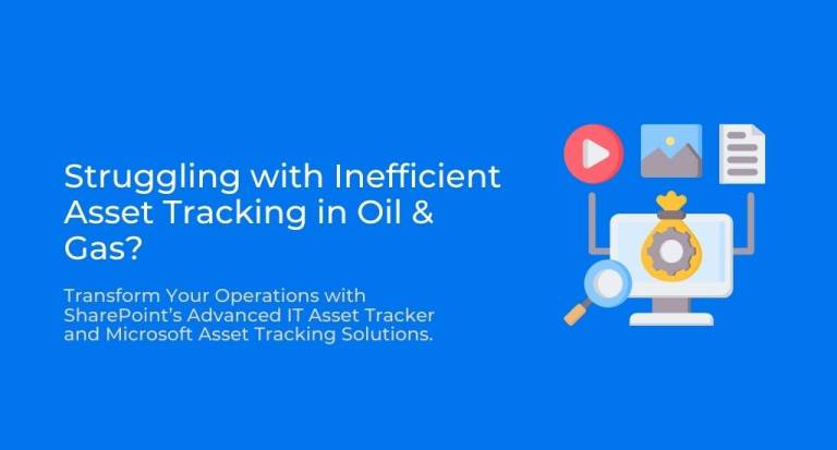 Top 6 SharePoint Features for Efficient Asset Tracking in the Oil & Gas ...